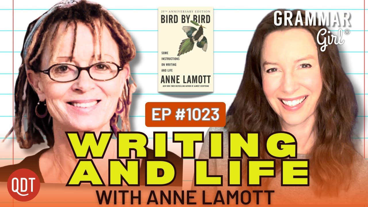Feeling stuck? Anne Lamott's here to kickstart your writing! - Grammar Girl 1023 - YouTube