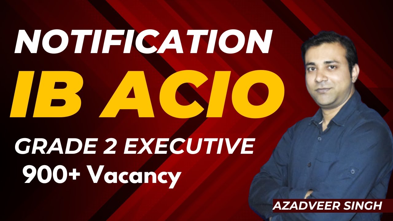 IB ACIO 2023 Notification Out | IB ACIO 2023 Vacancy | IB Recruitment ...