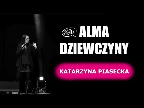 Katarzyna Piasecka - ALMA, DZIEWCZYNY