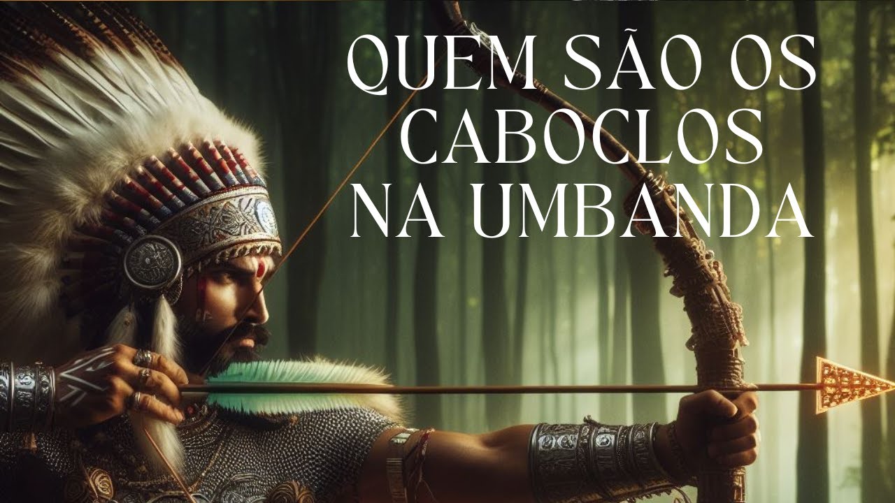 Quem são os caboclos na Umbanda? - YouTube
