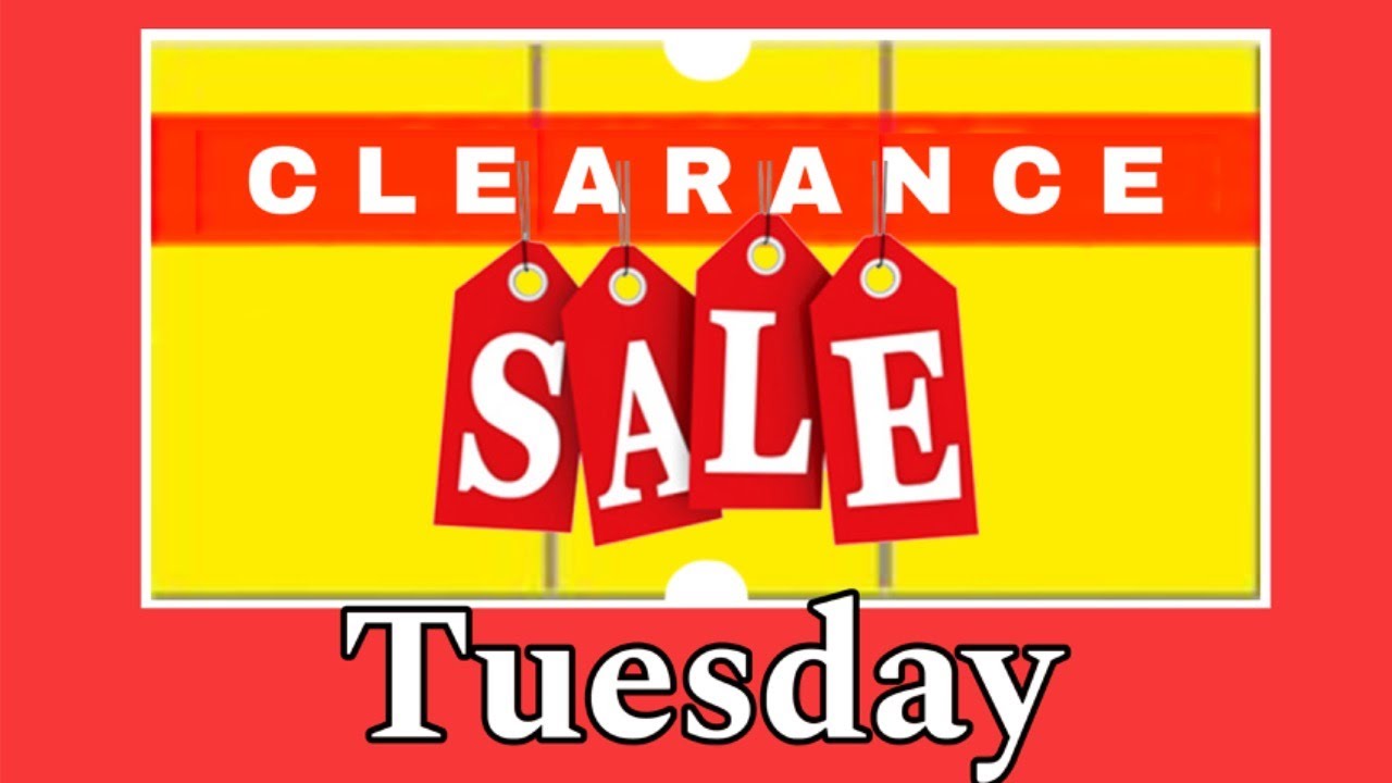 Clearance Tuesday - YouTube