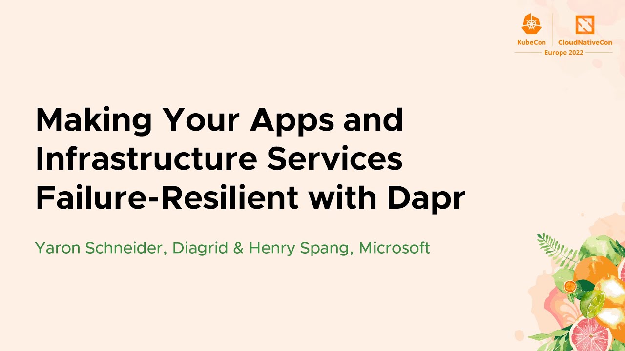 Making Your Apps and Infrastructure Services Failure-Resilient with... Yaron Schneider & Henry ...