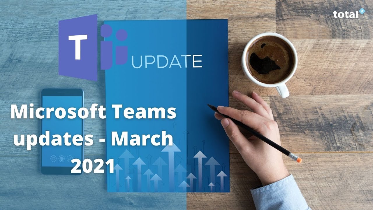 Teams Update March 2021 - YouTube