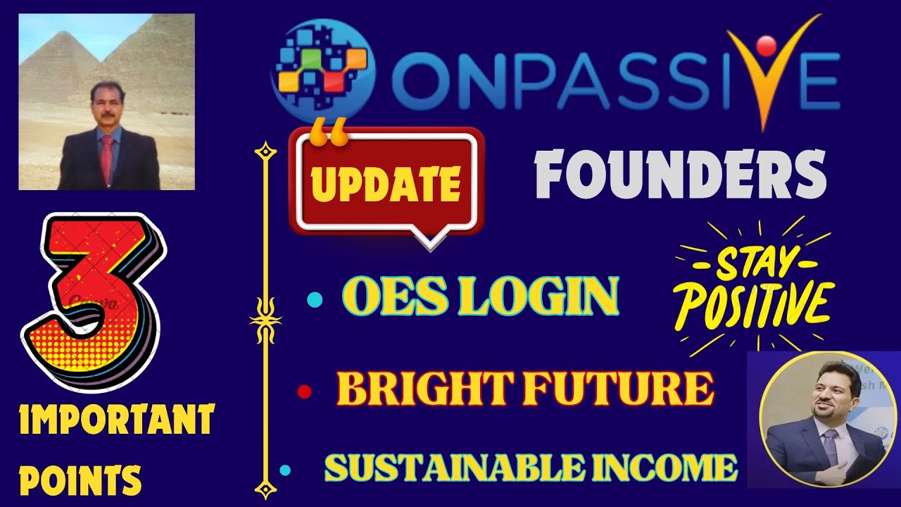 #ONPASSIVE |UPDATE FOR FOUNDERS : 3 IMPORTANT POINTS |OES LOGIN ...
