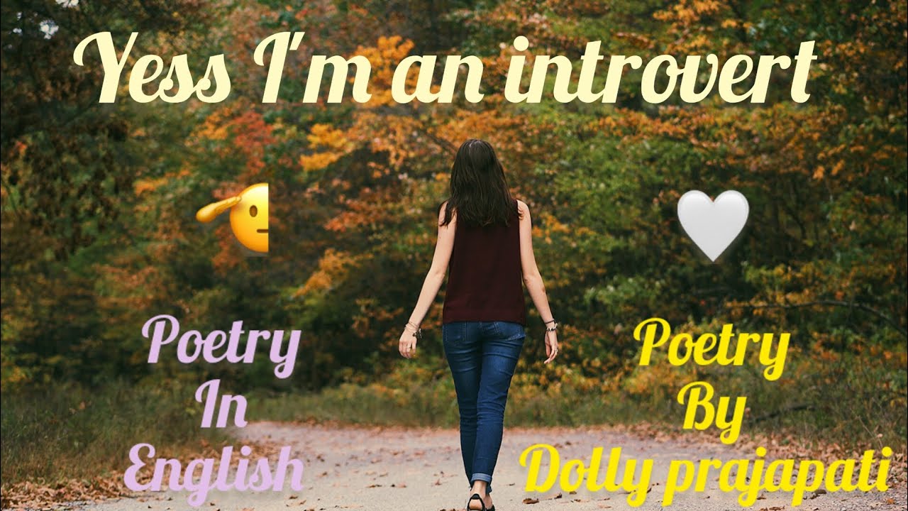 Yess I'm an introvert || by Dolly Prajapati || #poetry # ...
