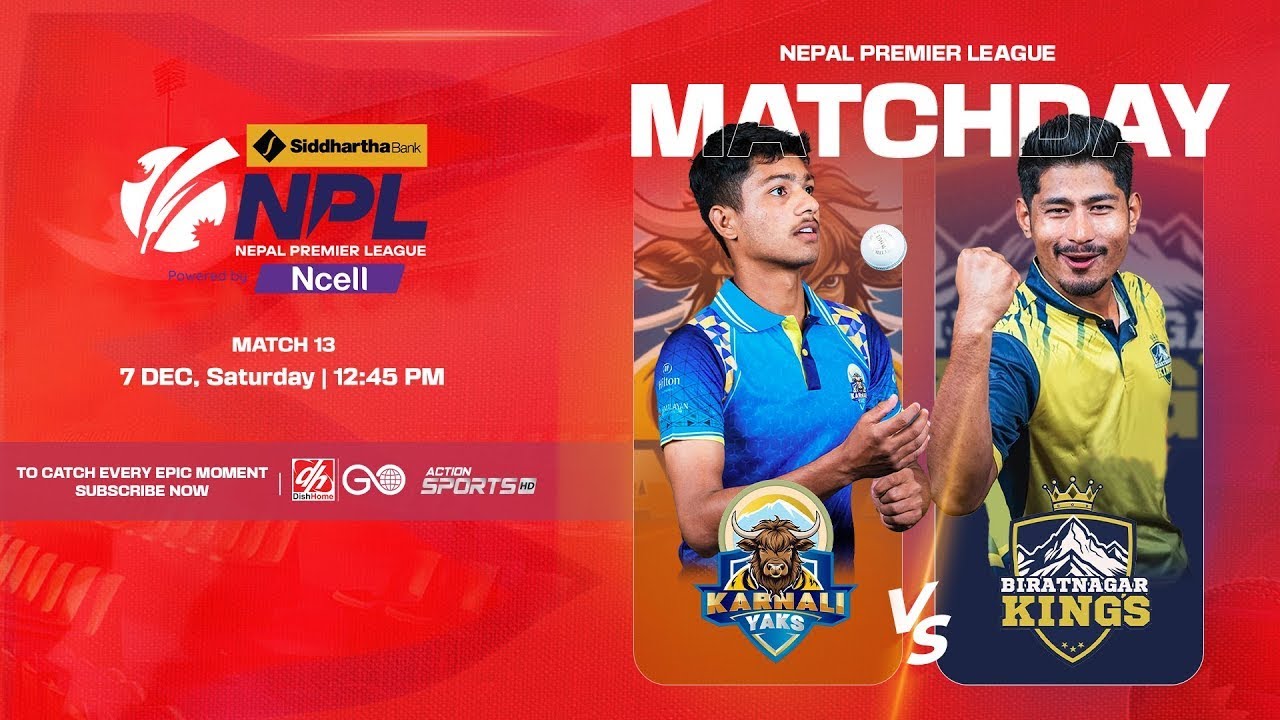 KARNALI YAKS VS BIRATNAGAR KINGS || Siddhartha Bank Nepal Premier ...