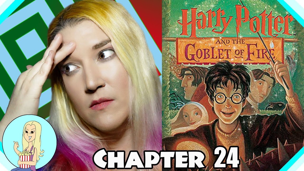 Chapter 24 Discussion - Harry Potter and the Goblet of Fire | There, I ...