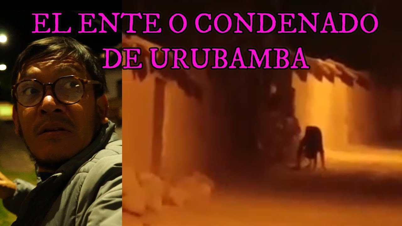 El "ente" o "condenado" de Urubamba. Desde Cusco, Perú, un ser extraño ...