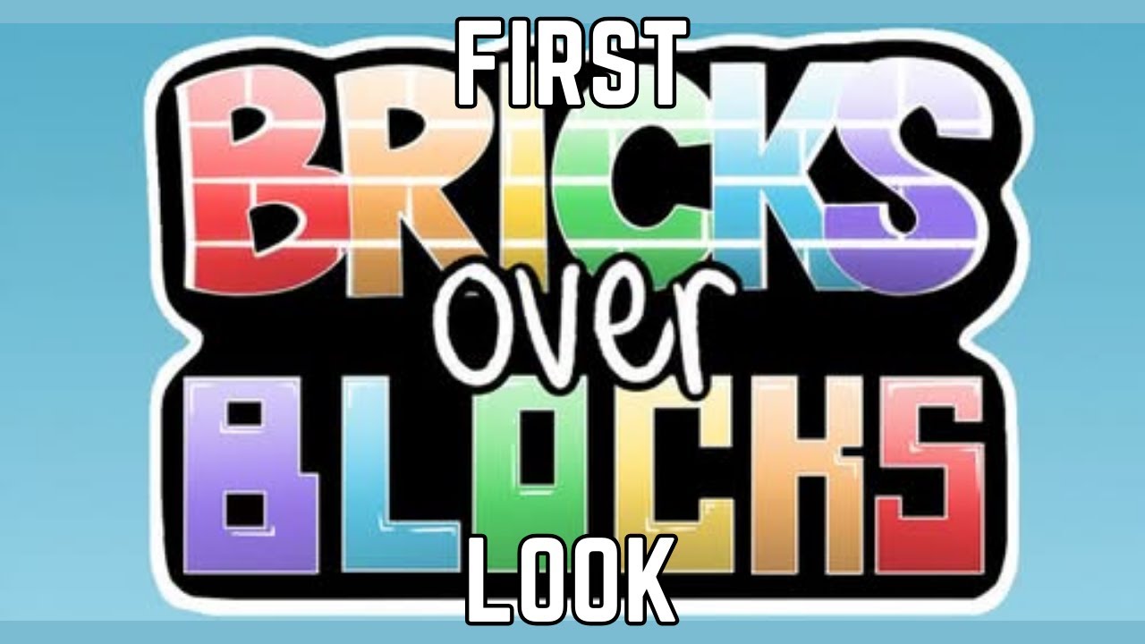 Bricks Over Blocks first look - YouTube