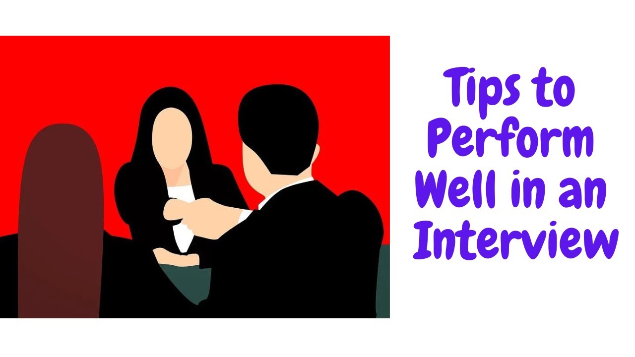 How to Perform well In an Interview - YouTube