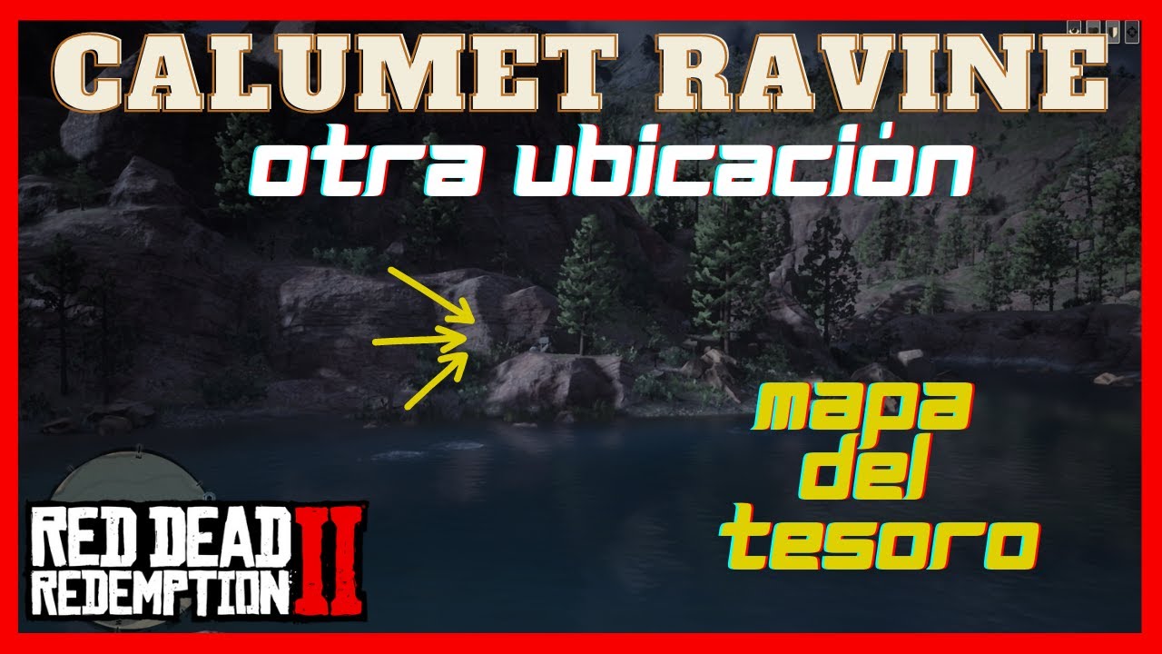 MAPA DEL TESORO "CALUMET RAVINE" OTRA UBICACIÓN DE LA RECOMPENSA - YouTube