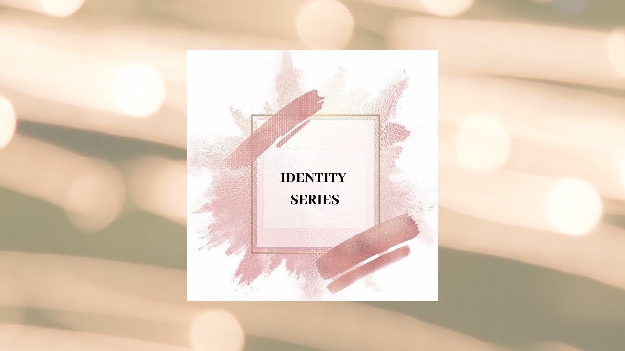 Identity Series Introduction - YouTube