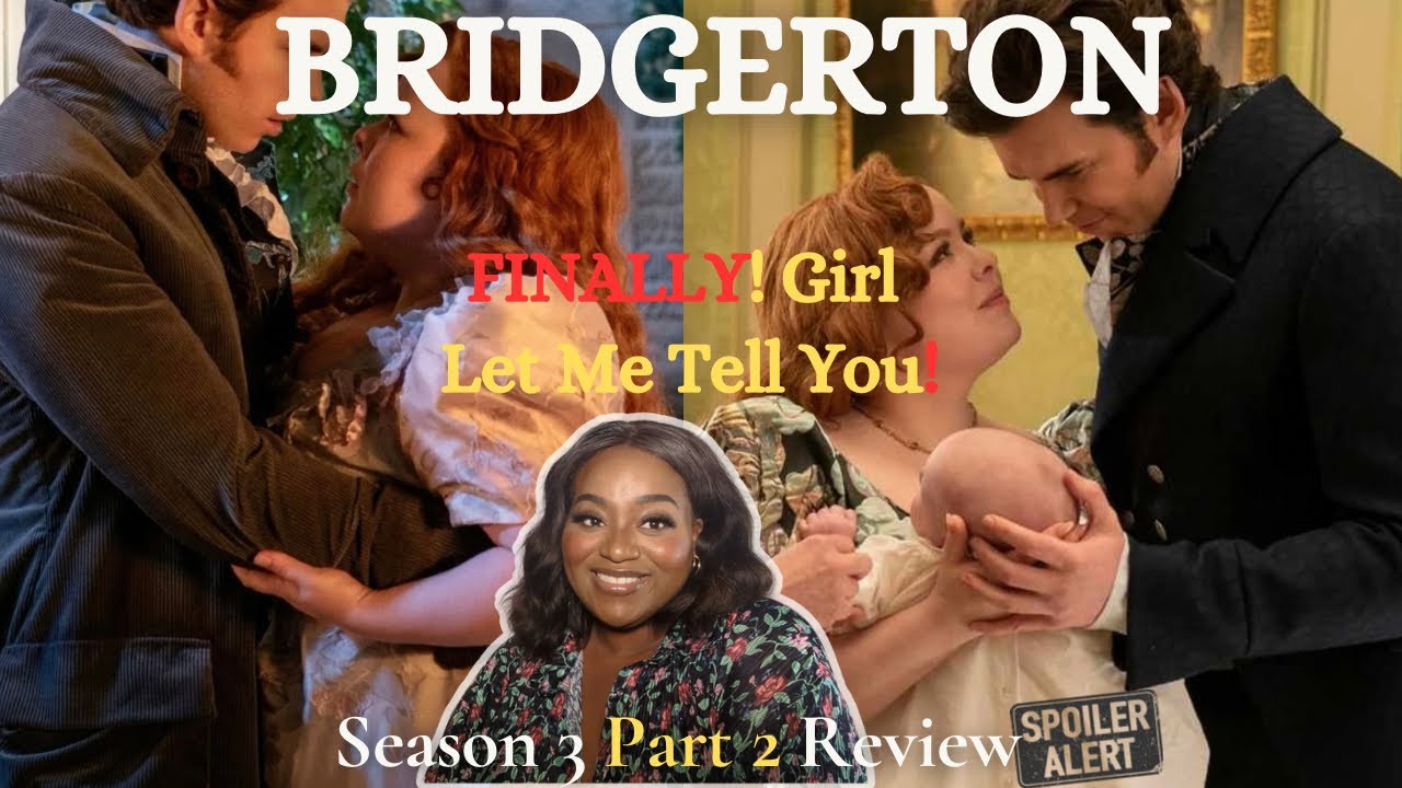 Bridgerton Season 3 Part 2| Dearest Gentle Reader It Is Messy, Romantic ...