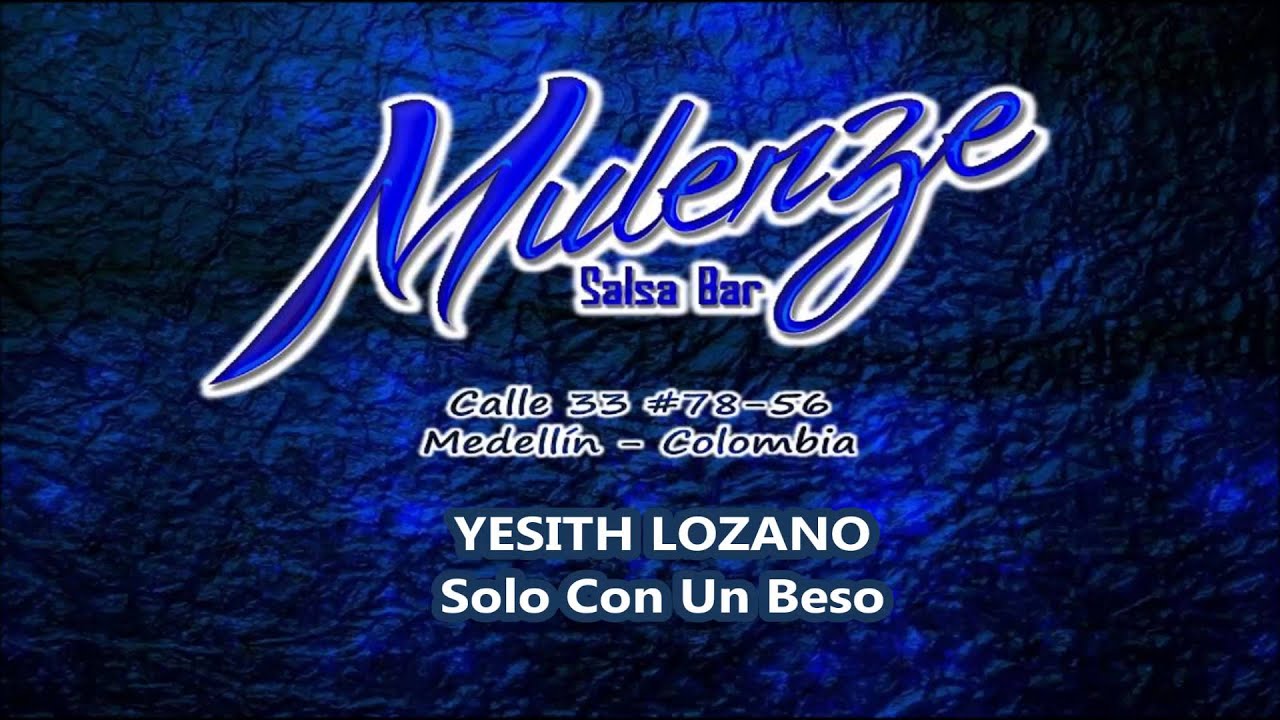 Solo Con Un Beso - Yesith Lozano - YouTube