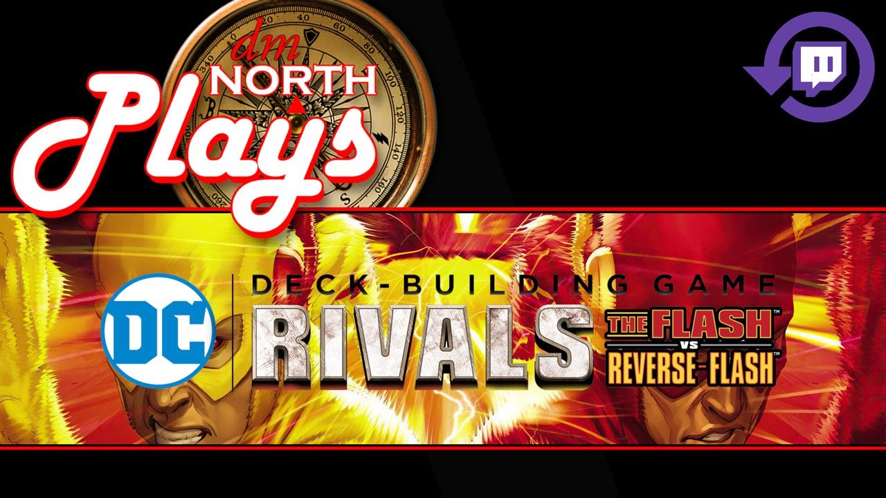 DC Deck Building Game Rivals: The Flash vs Reverse Flash - Twitch Live ...