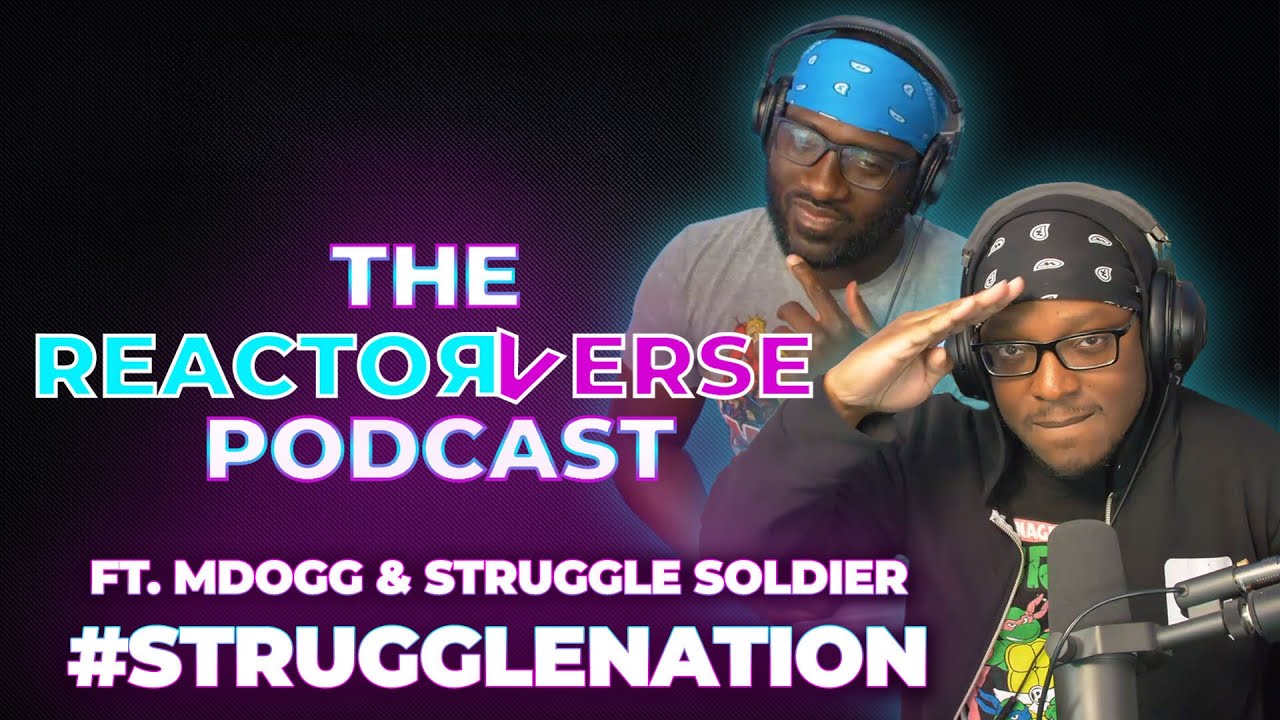 Struggle Nation on The Reactorverse Podcast - YouTube