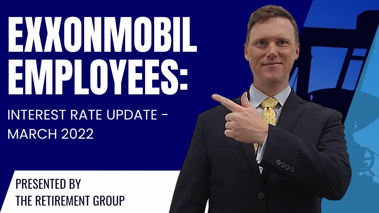 ExxonMobil Employee? Interest Rate Update | March 2022 - YouTube