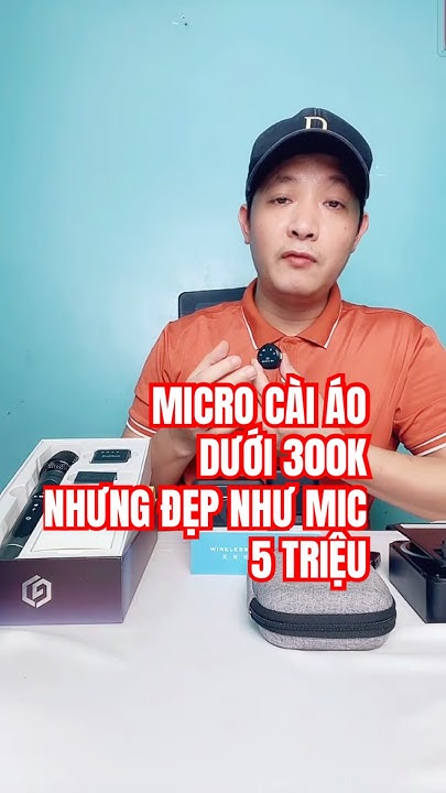 Micro cài áo dưới 300 nghìn nhưng đẹp như mic 5 triệu #micro #mic #thuam #microphone - YouTube