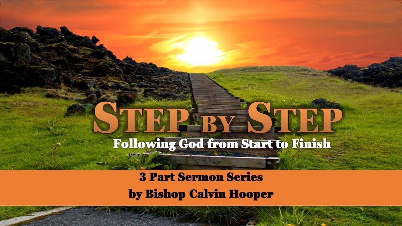 Step by Step: Following God from Start to Finish Pt 1 - YouTube
