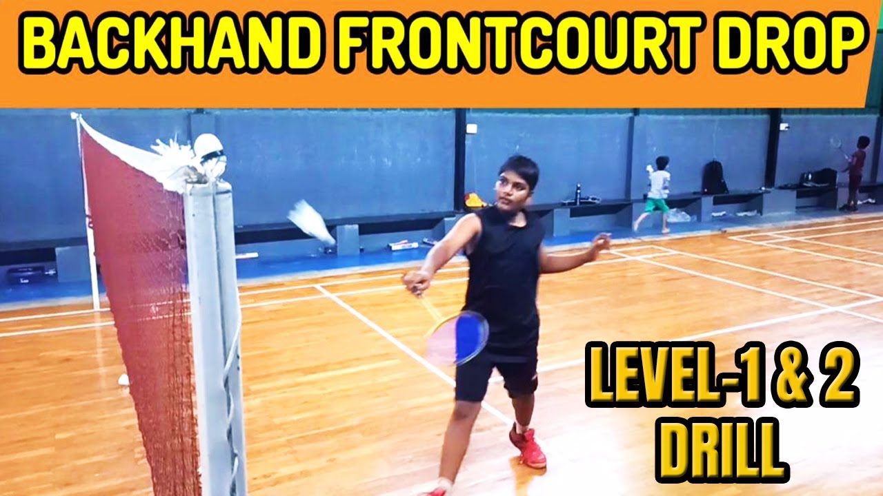 BACKHAND FRONT COURT DROP LEVEL-1/2 DRILL - YouTube