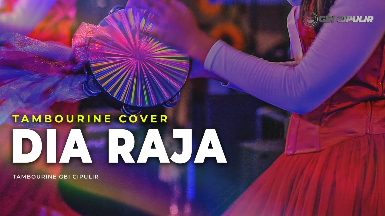 DIA RAJA | TAMBOURINE COVER GBI CIPULIR - YouTube