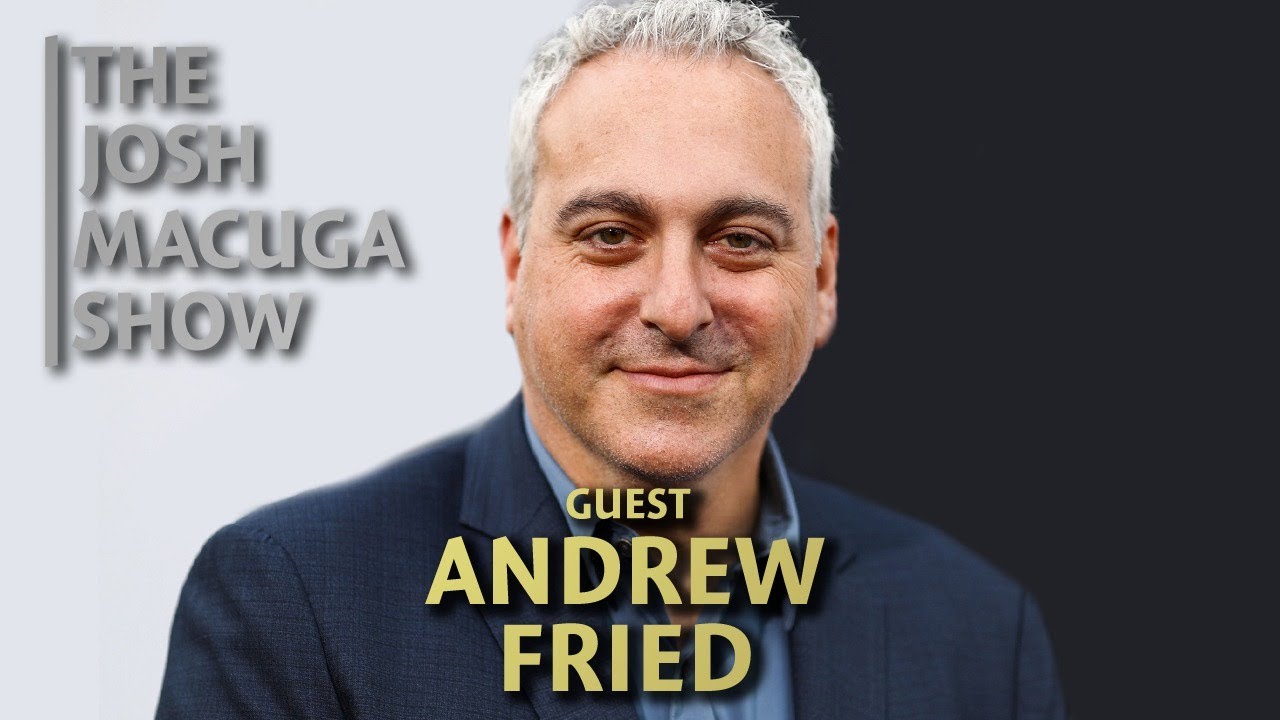 The Josh Macuga Show - Andrew Fried - YouTube