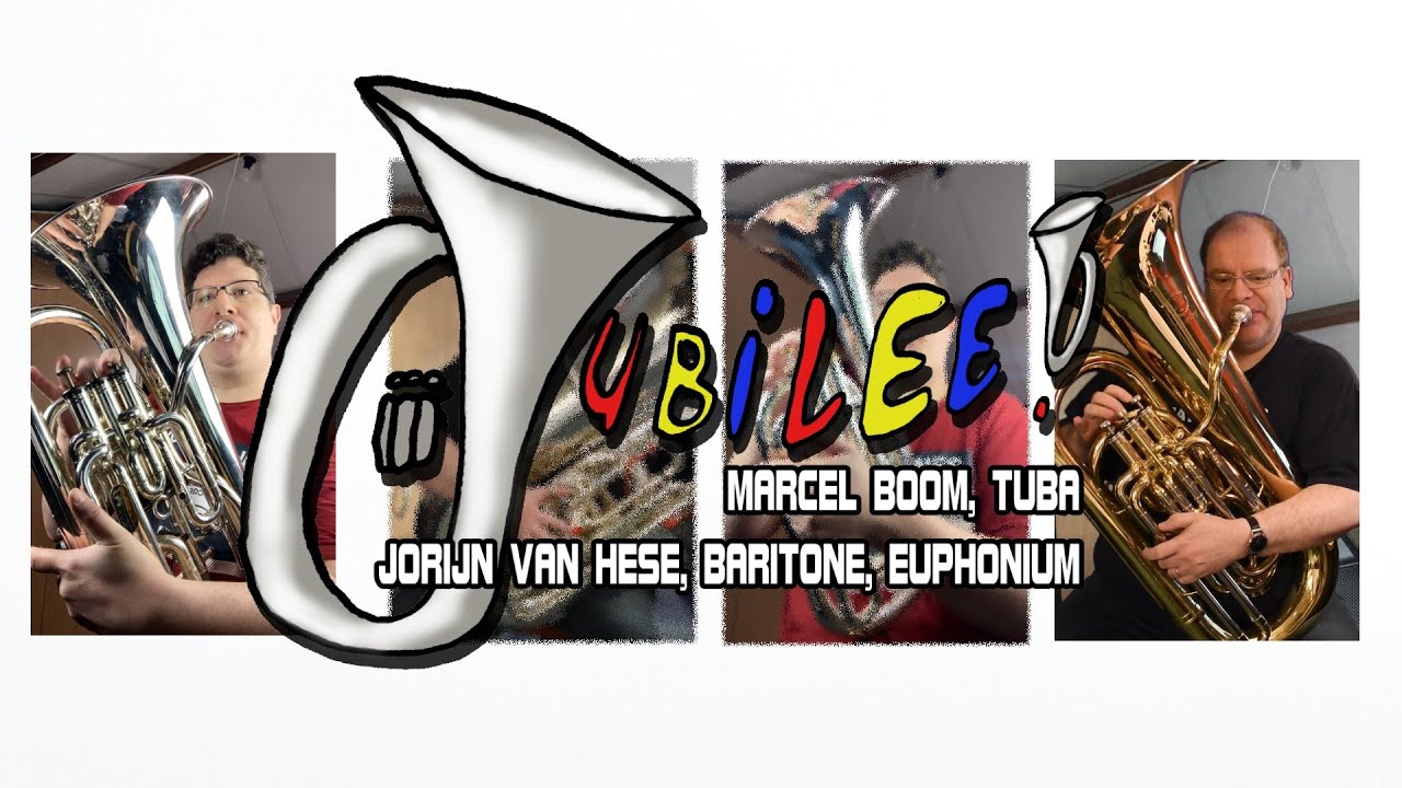 Jubilee! Marcel Boom, Tuba - Jorijn van Hese, Baritone Horn / Euphonium ...