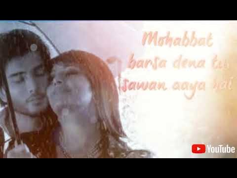 Mohabbat Barsa Dena Tu Lyrics Arijit Singh | Tony Kakkar | Sawan Aaya Hai Lyrics - YouTube
