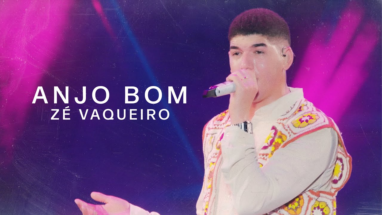 Anjo Bom - Zé Vaqueiro - YouTube