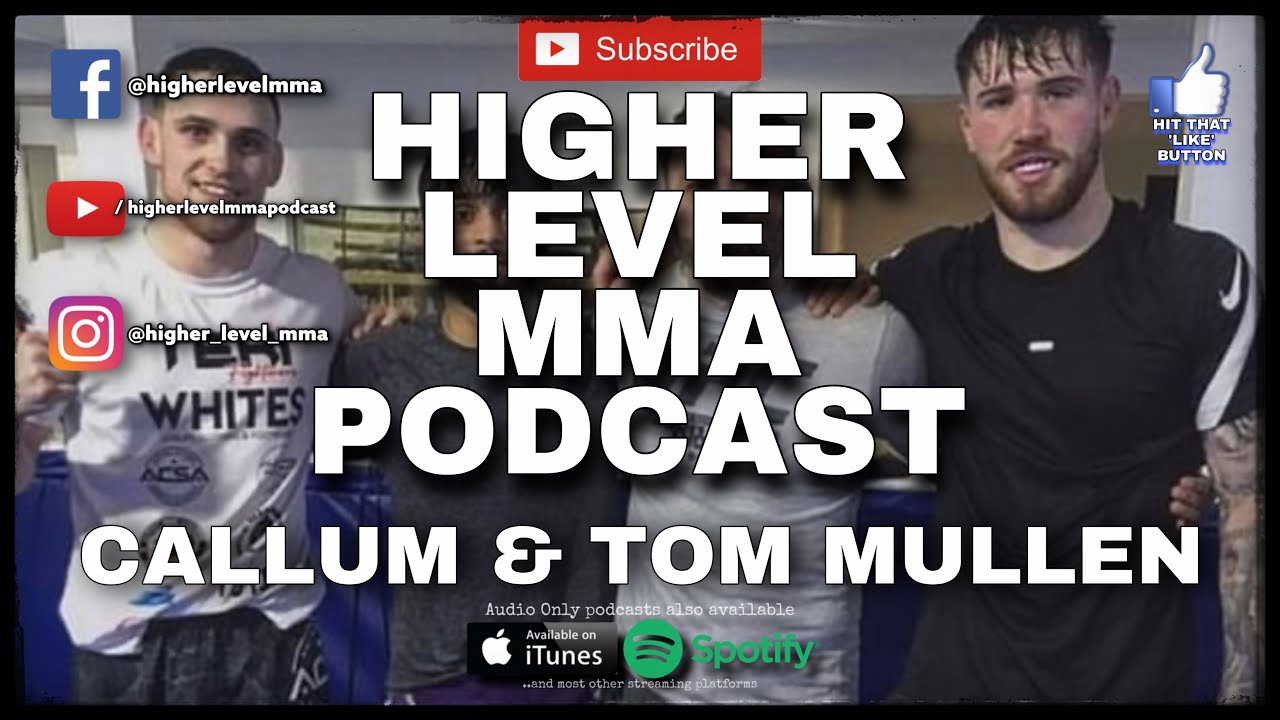 HIGHER LEVEL MMA PODCAST | Training at HIGHER LEVEL - Callum & Tom ...