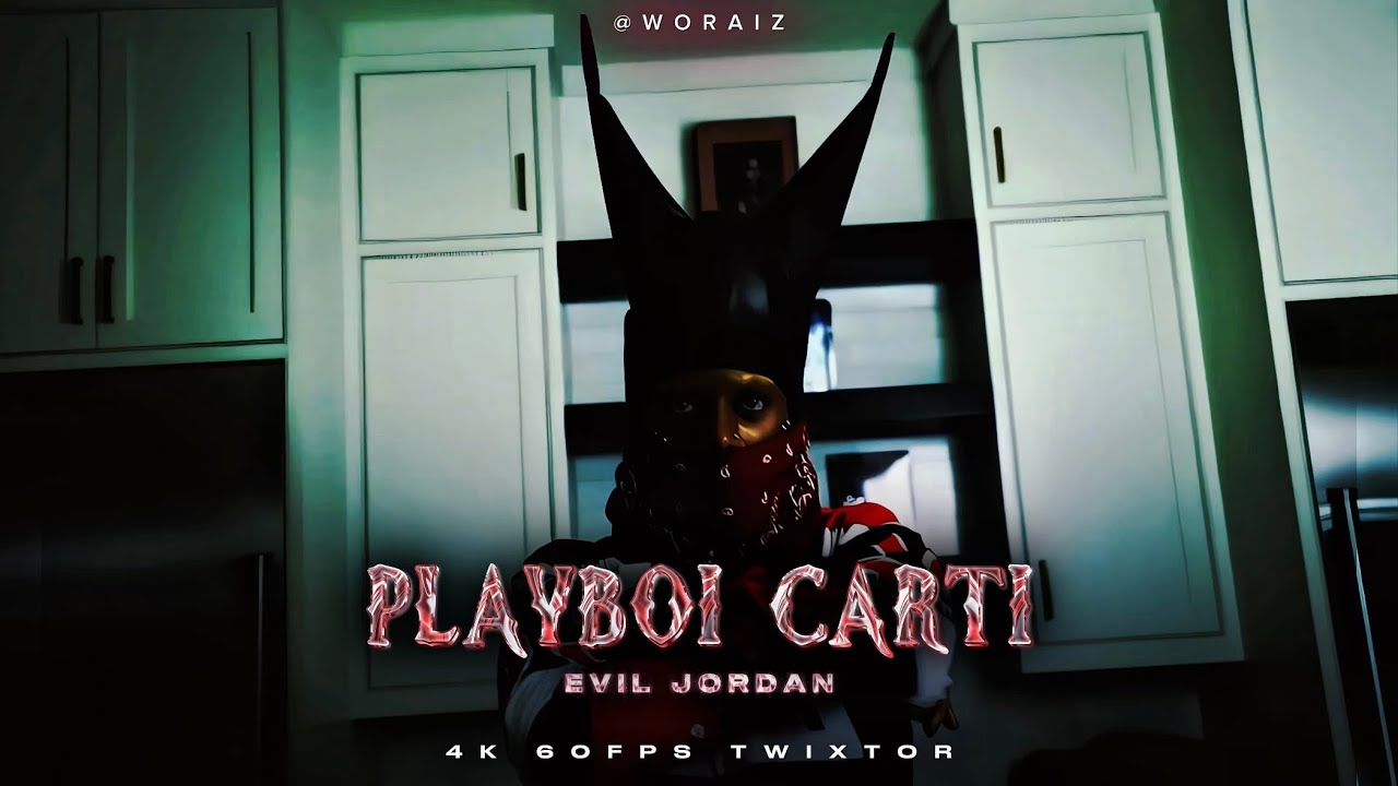 PLAYBOI CARTI: EVIL JORDAN|4K60FPS|TWIXTOR|FREE CLIPS - YouTube