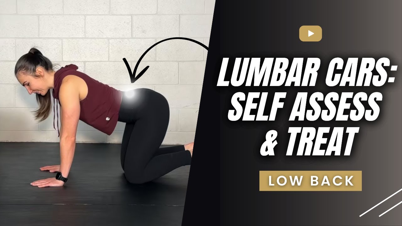 Lumbar CARs to Assess and Treat Low Back Pain - YouTube