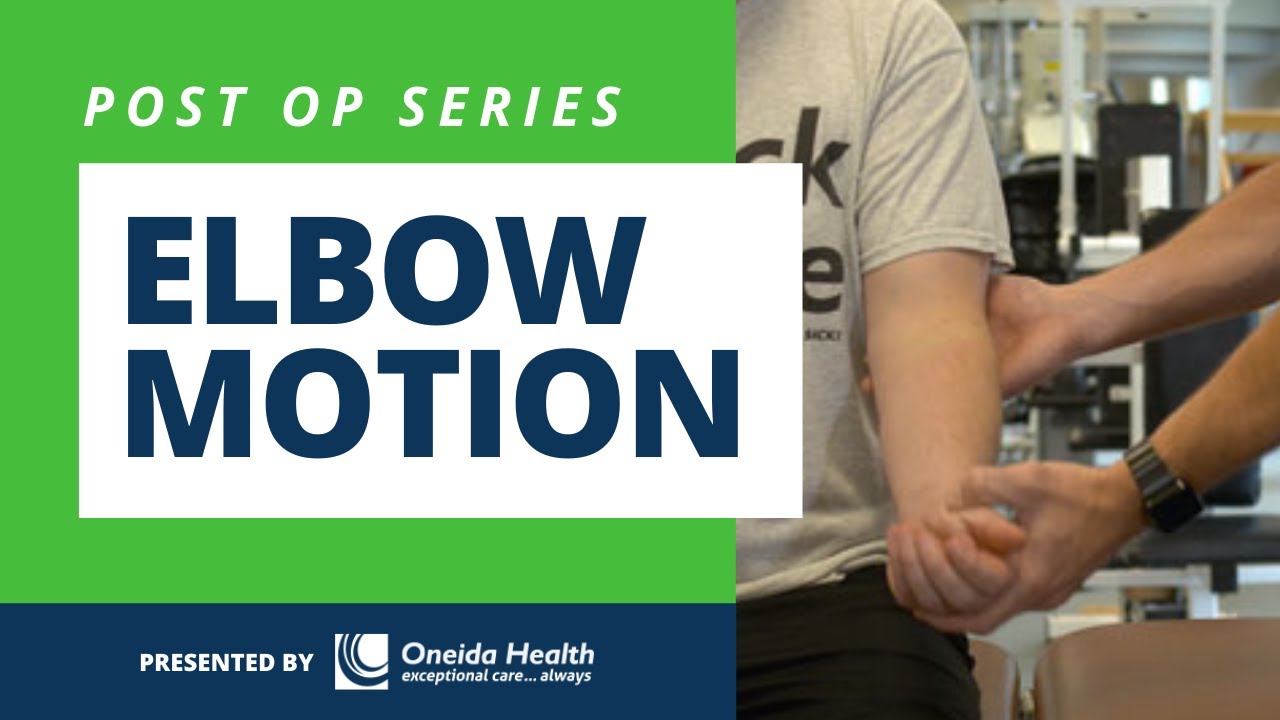 Post-Op Physical Therapy - Elbow Motion - YouTube