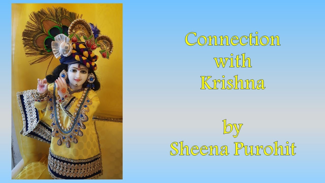 Connection with Krishna - Sheena Purohit - YouTube