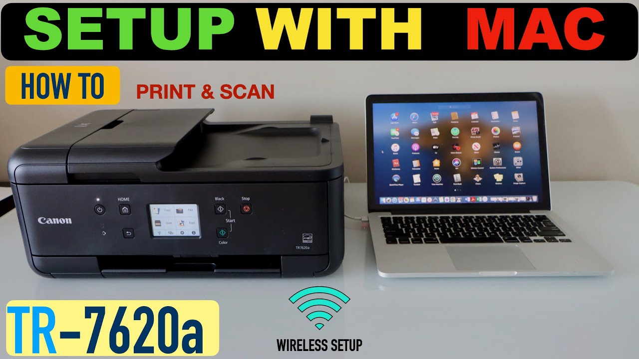 Canon Pixma TR7620a Setup With MacBook, Wireless Setup, Print & Scan ...