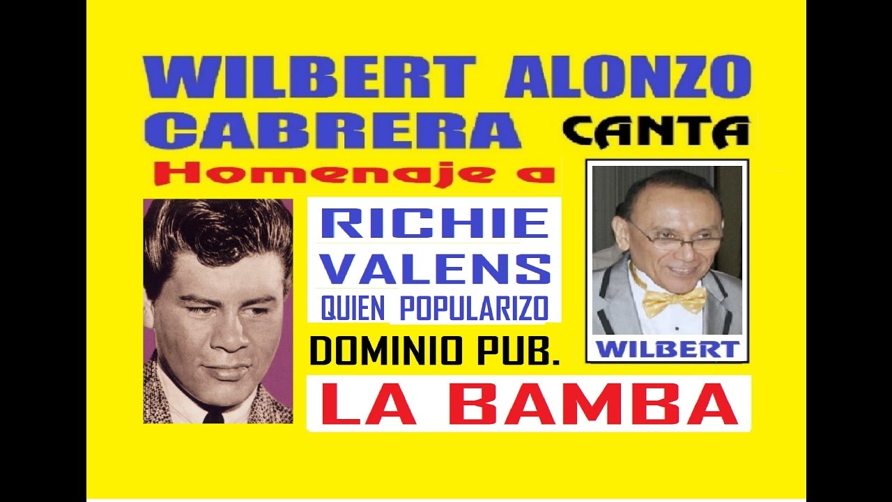 LA BAMBA canta Wilbert Alonzo Cabrera exito de Richie Valens 2 karaoke ...