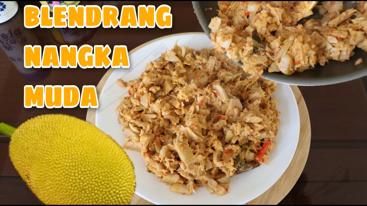Resep BLENDRANG NANGKA MUDA || kesukaan keluarga - YouTube