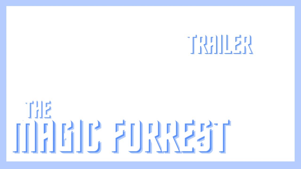 THE MAGIC FORREST | TRAILER - YouTube