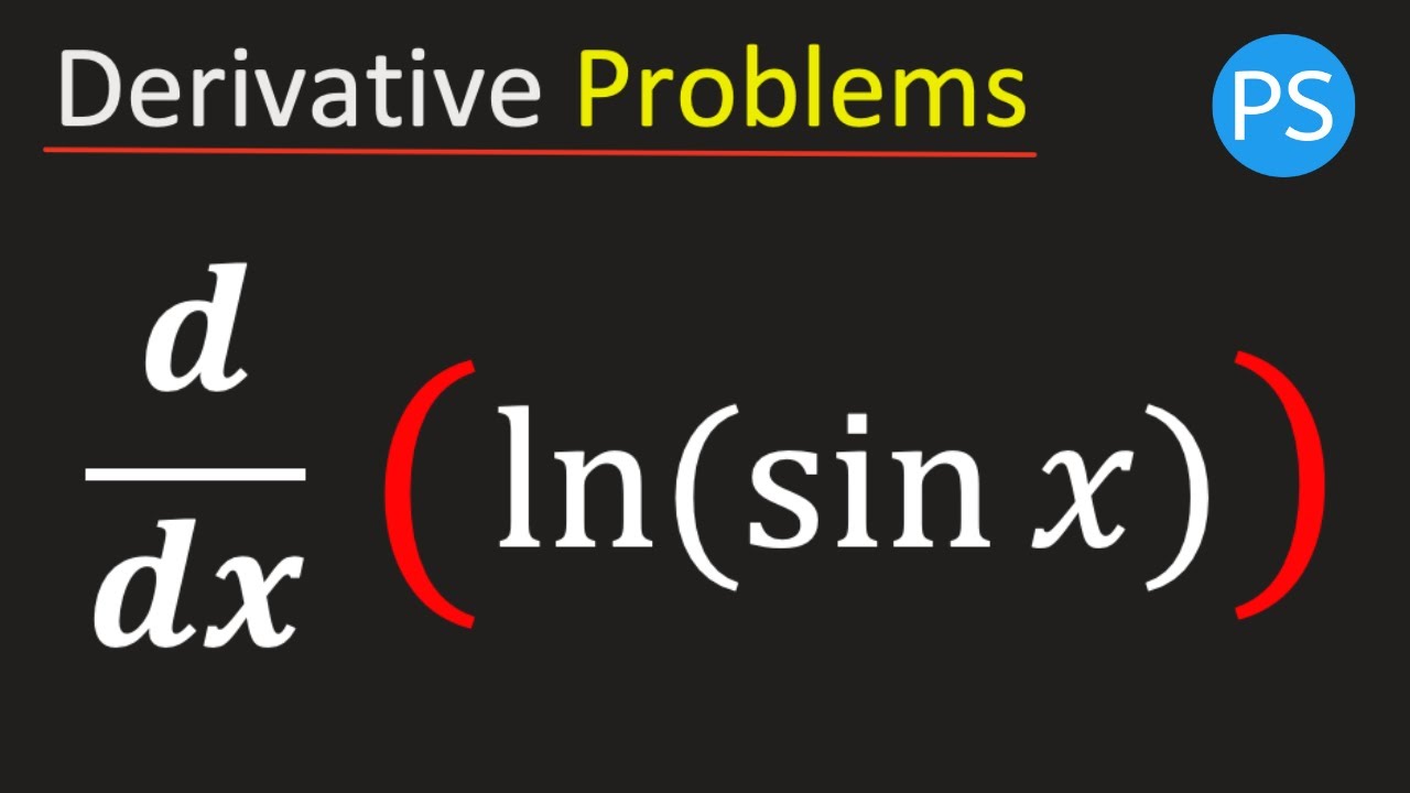 What Is The Derivative Of Ln sinx Differentiate Ln sin X YouTube What Is The Derivative Of Ln sinx Differentiate Ln sin X YouTube
