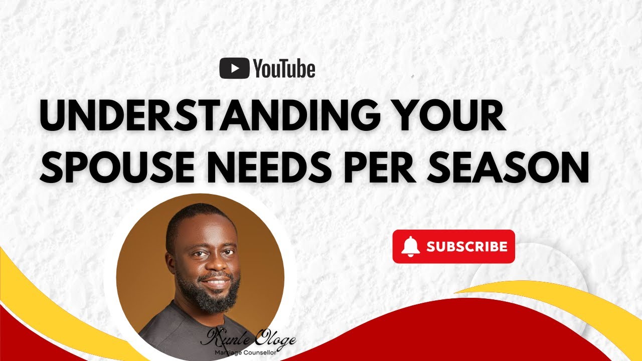 UNDERSTANDING YOUR SPOUSE NEEDS PER SEASON - YouTube
