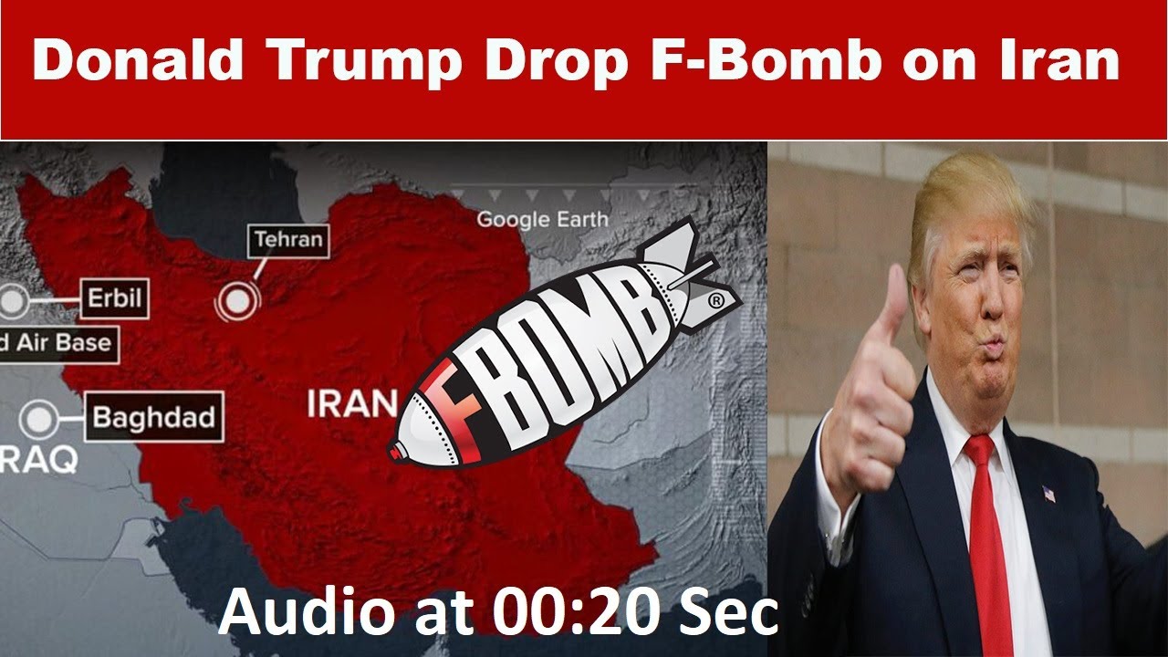Donald Trump F-Bomb on Iran - YouTube