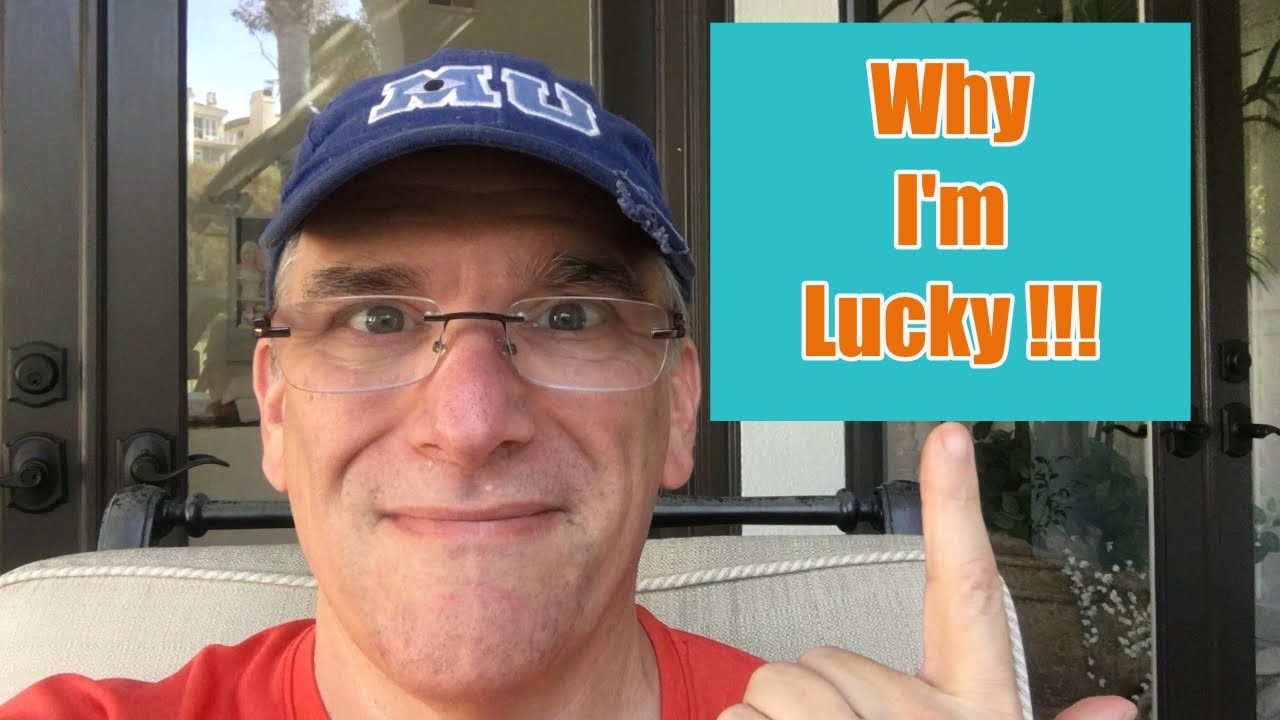 Why I'm Lucky... - YouTube