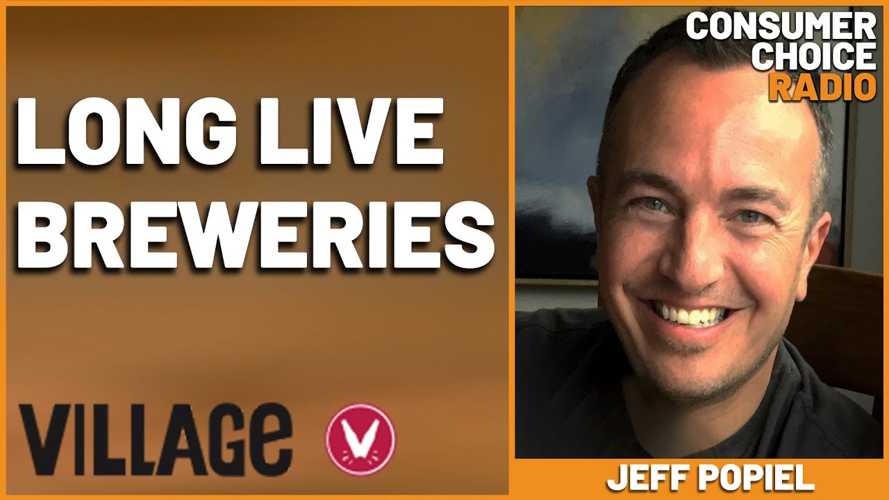 Jeff Popiel: Long Live Breweries | Consumer Choice Radio - YouTube