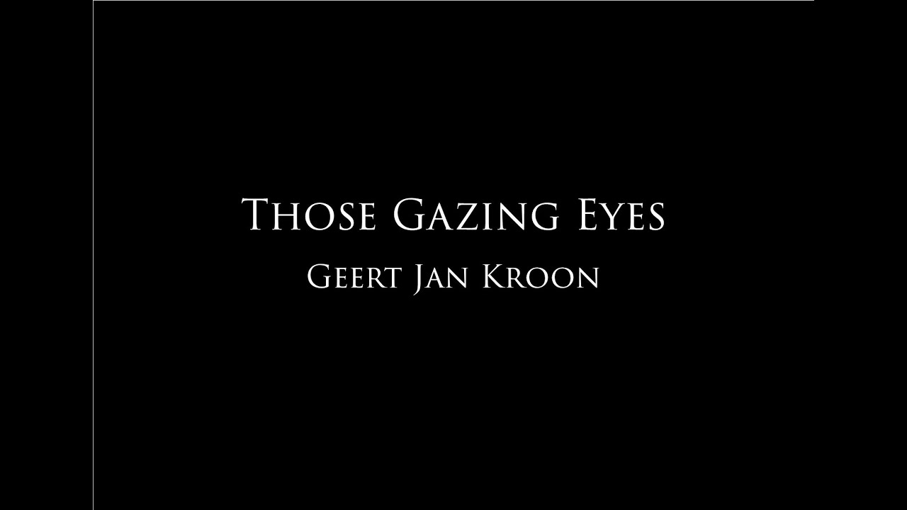 Those Gazing Eyes - Geert Jan Kroon - Fanfare 'Project Orkest' - YouTube