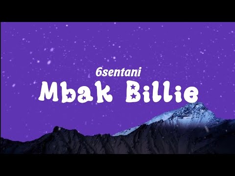 6sentani - Mbak Billie (Lyrics)