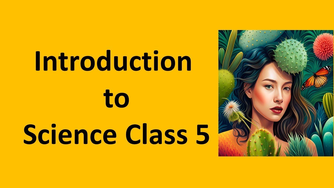 Introduction to Science Class 5 Chapters. Living and Non-Living things ...