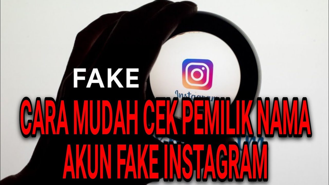 CARA MENGETAHUI SIAPA PEMILIK ASLI AKUN FAKE INSTAGRAM - YouTube