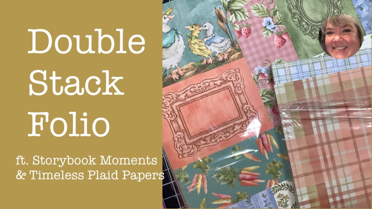 Double-Stack Folio featuring Storybook Moments & Timeless Plaid Paper ...