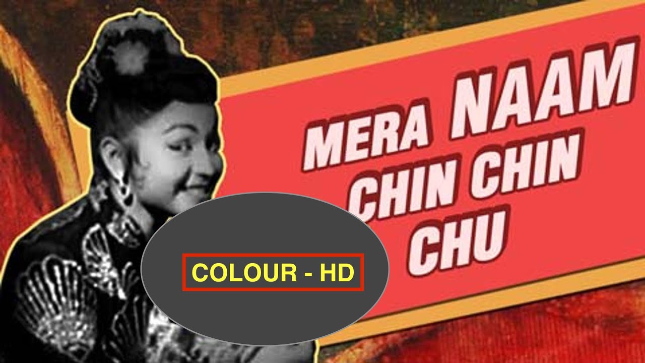 Mera Naam Chin Chin Chu -COLOR SONG HD - Howrah Bridge - Helen, Ashok ...