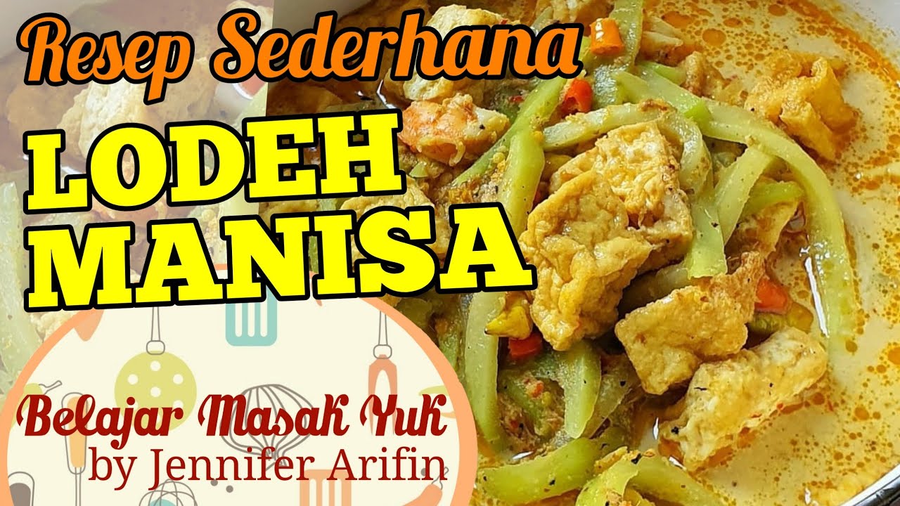RESEP DAN CARA MEMASAK LODEH TAHU MANISA PRAKTIS DAN ENAK - YouTube